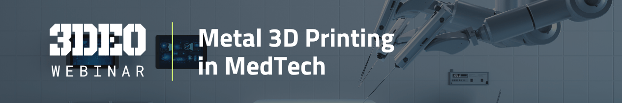 Webinar Metal 3d Printing In Medtech